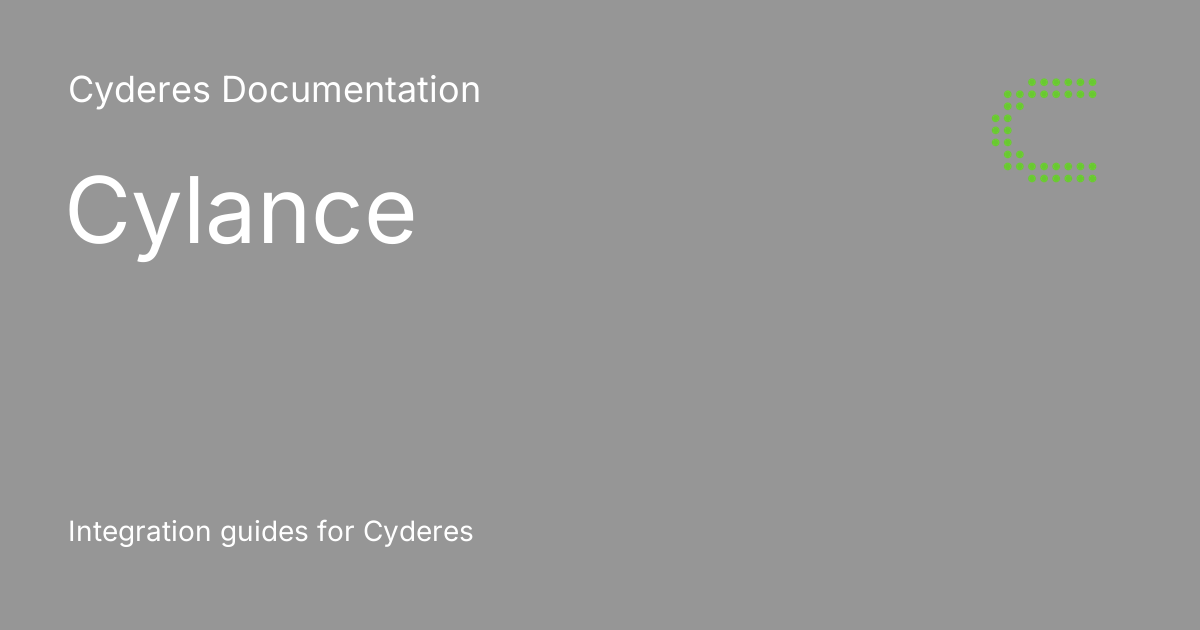 Cylance - Cyderes Documentation