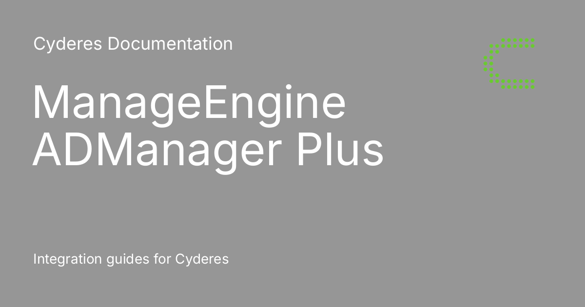 Manageengine Admanager Plus Cyderes Documentation