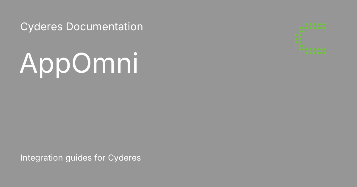 AppOmni - Cyderes Documentation
