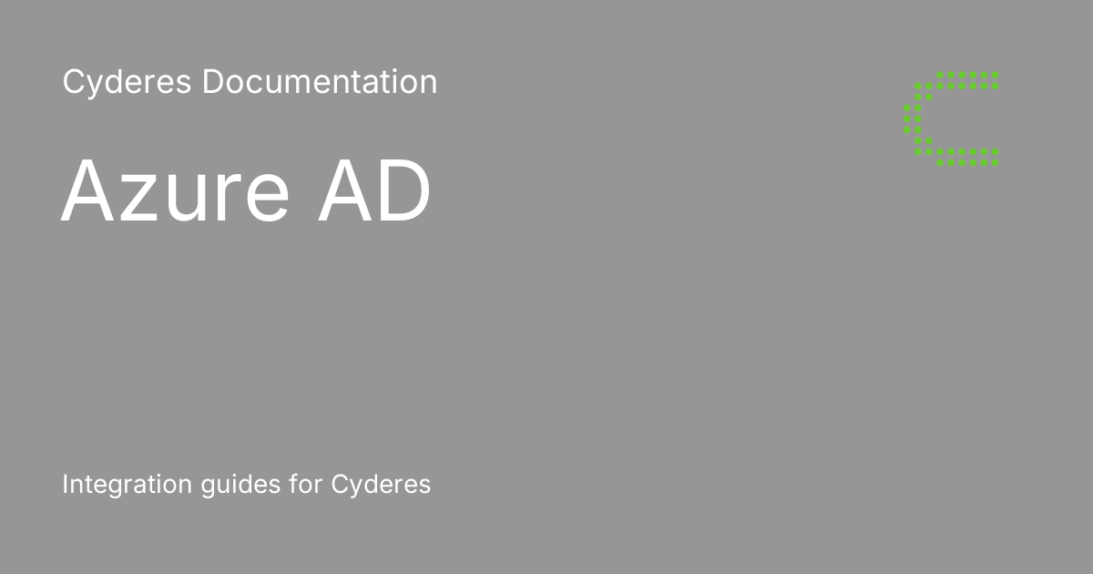 Azure AD - Cyderes Documentation