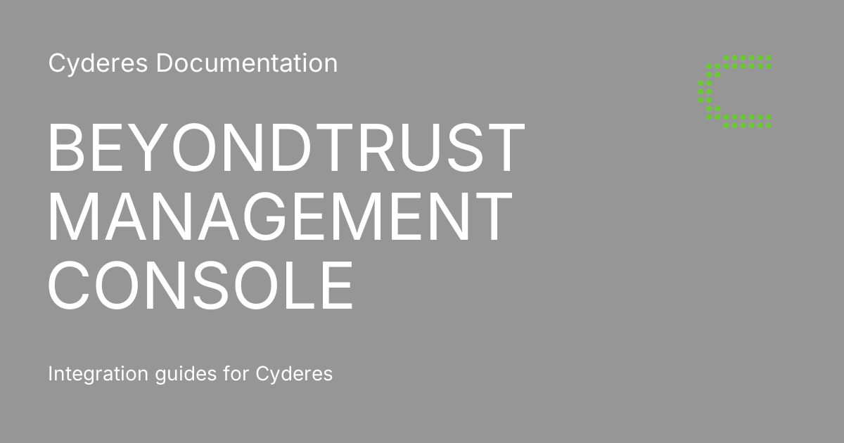 Beyondtrust Management Console Cyderes Documentation