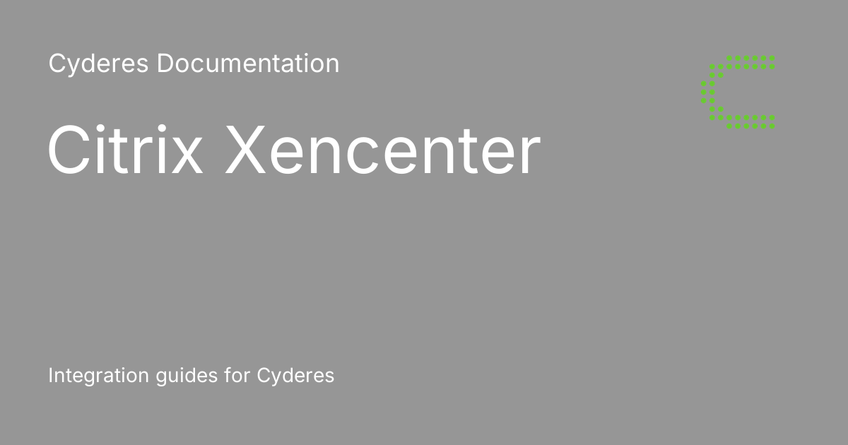 Citrix Xencenter Cyderes Documentation
