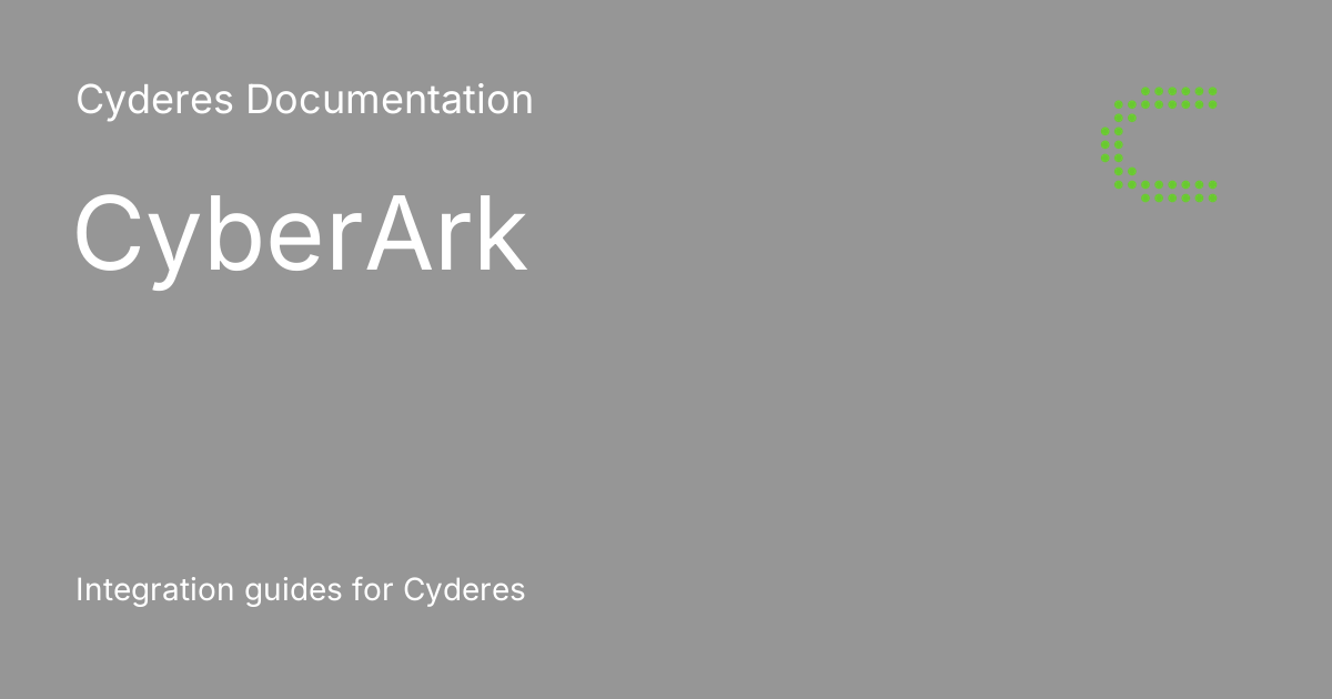 CyberArk - Cyderes Documentation