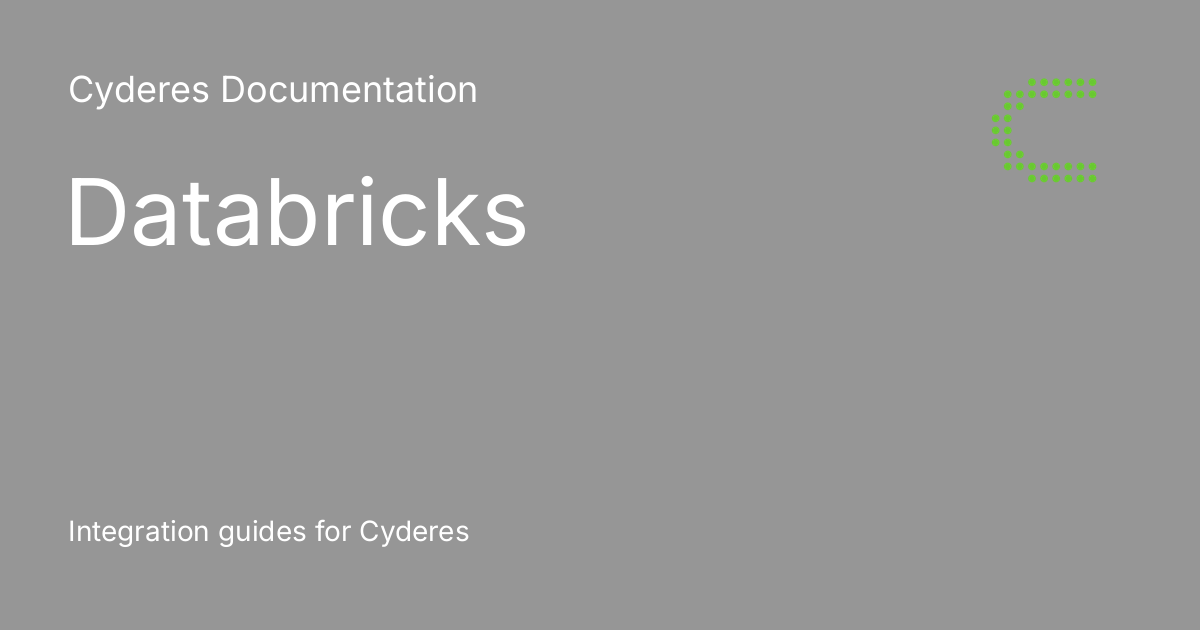 Databricks - Cyderes Documentation Databricks - Cyderes Documentation