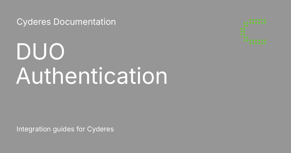 DUO Authentication - Cyderes Documentation DUO Authentication - Cyderes Documentation