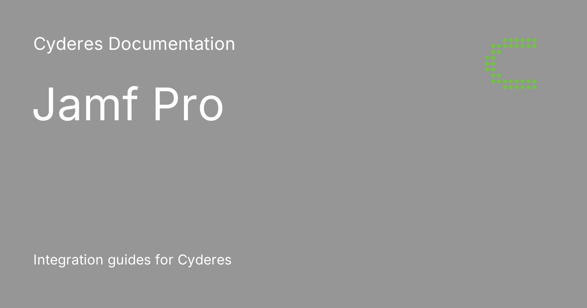 Jamf Pro - Cyderes Documentation