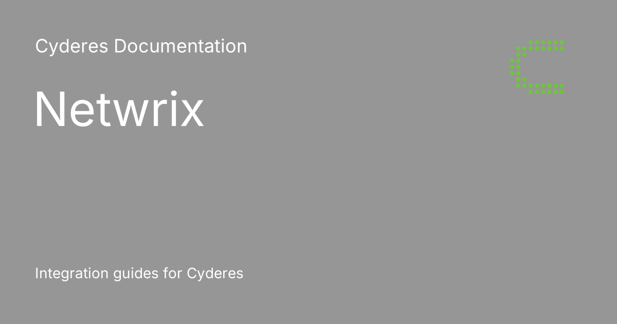Netwrix - Cyderes Documentation