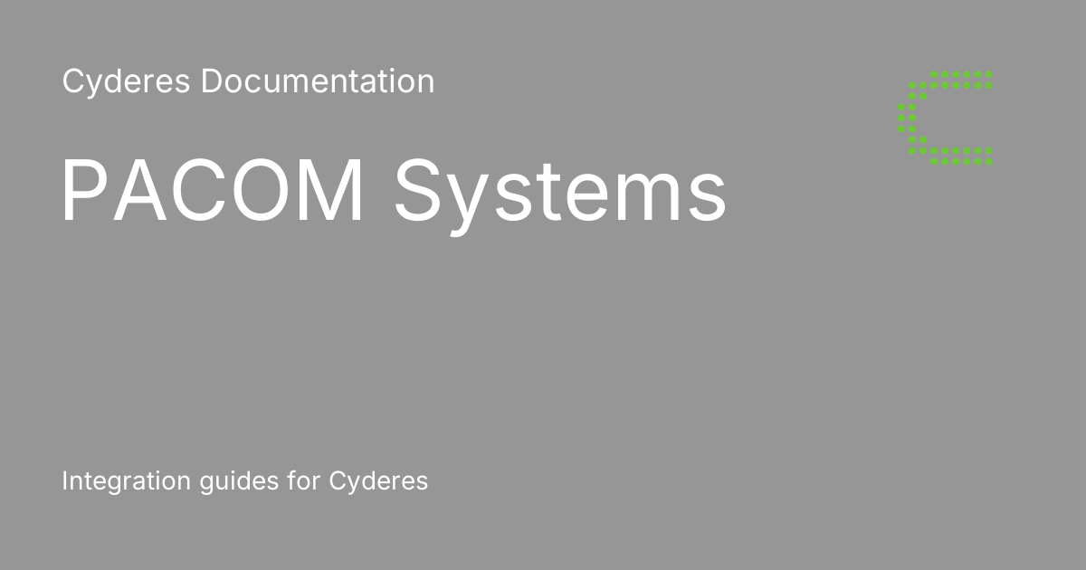 PACOM Systems - Cyderes Documentation