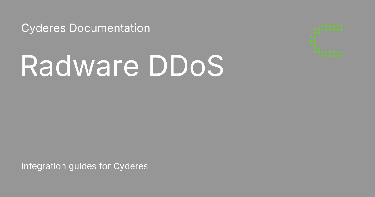 Radware DDoS - Cyderes Documentation