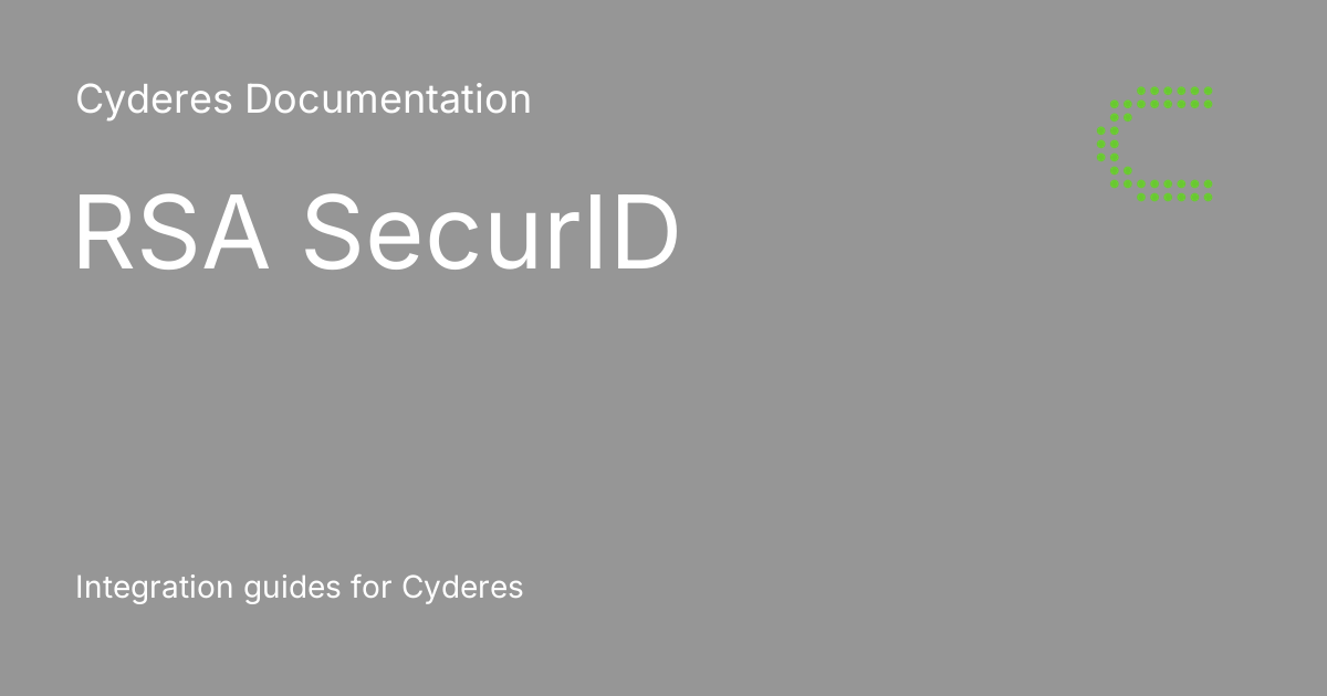 RSA SecurID - Cyderes Documentation