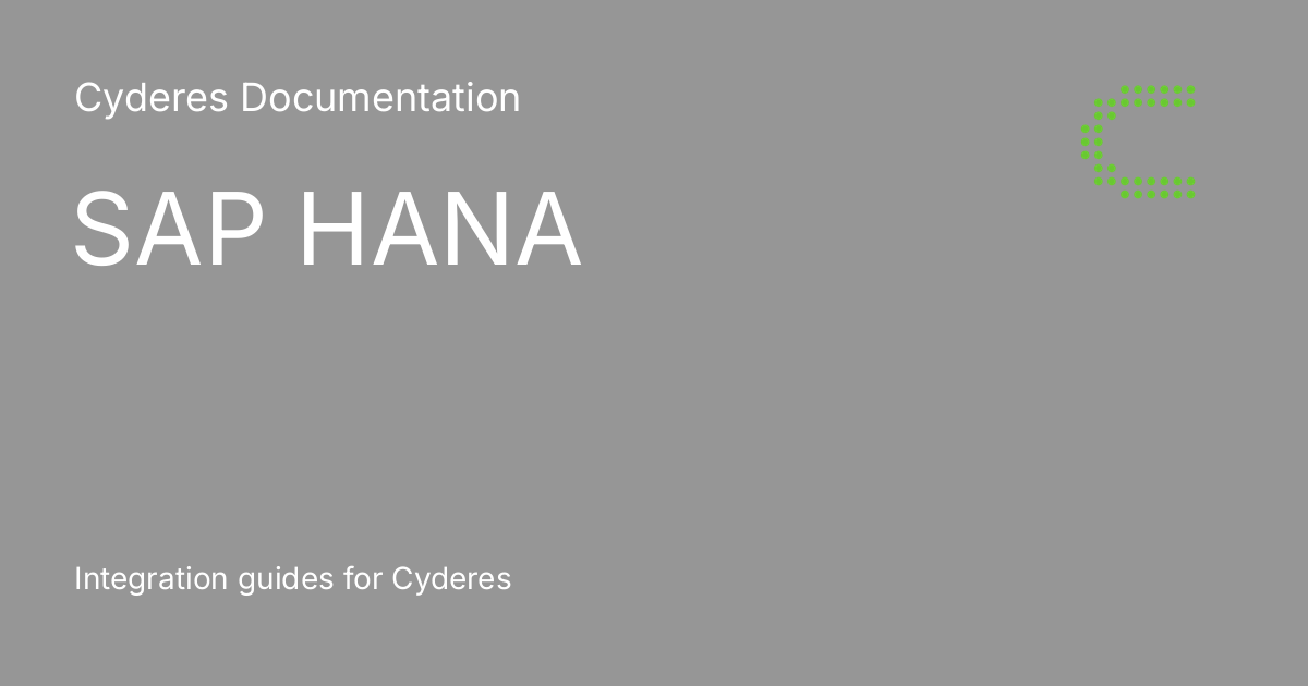 SAP HANA - Cyderes Documentation SAP HANA - Cyderes Documentation