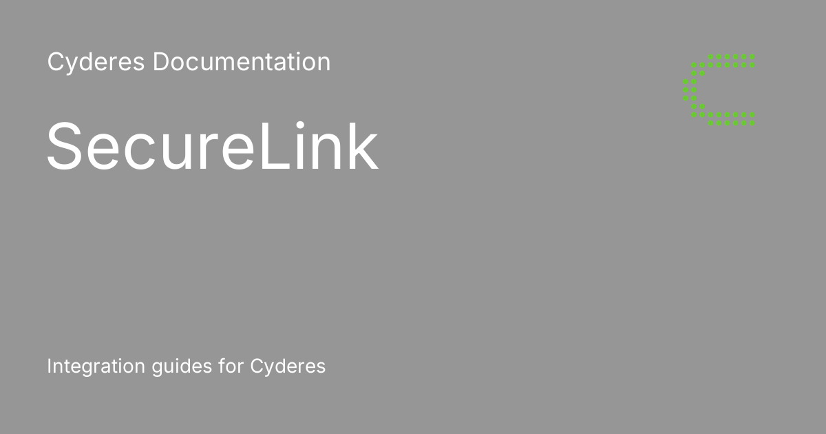 SecureLink - Cyderes Documentation