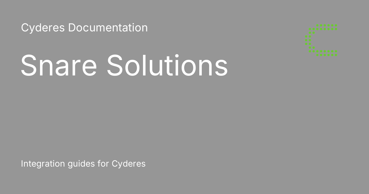 Snare Solutions - Cyderes Documentation