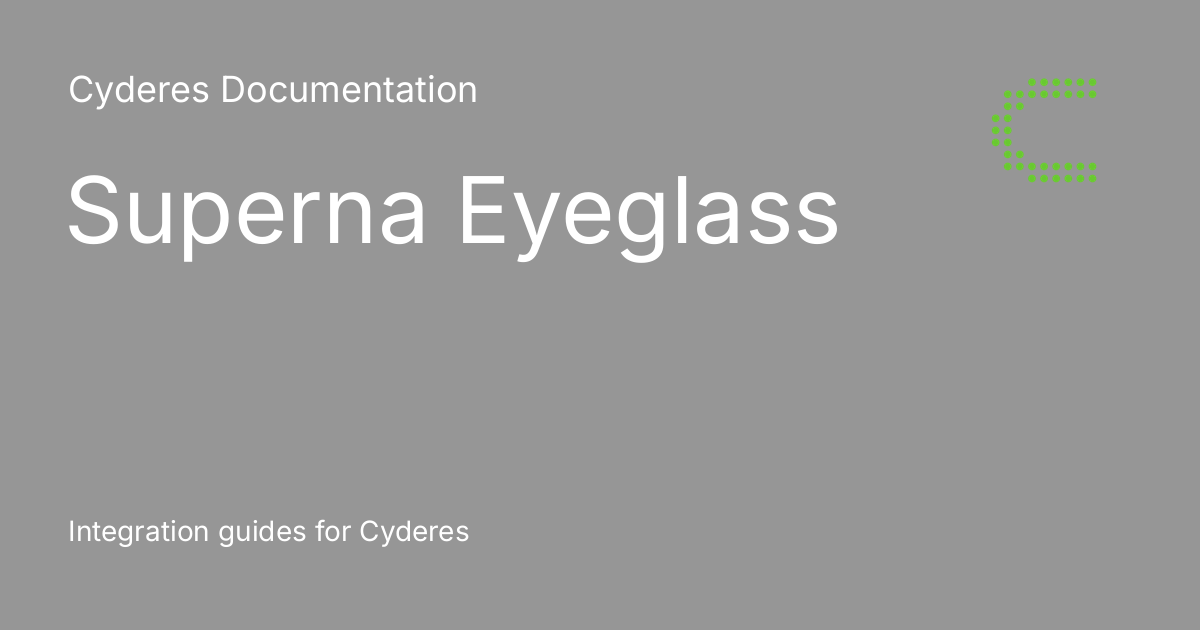 Superna Eyeglass Cyderes Documentation
