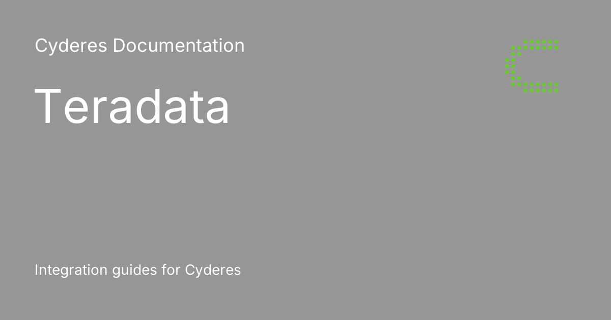 Teradata - Cyderes Documentation