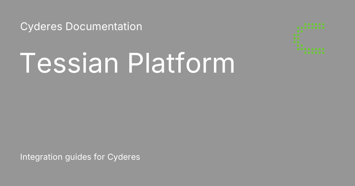 Tessian Platform - Cyderes Documentation