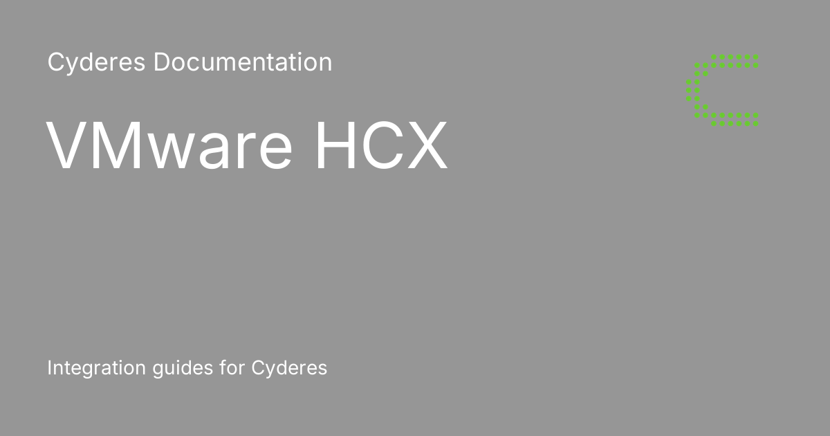 VMware HCX - Cyderes Documentation