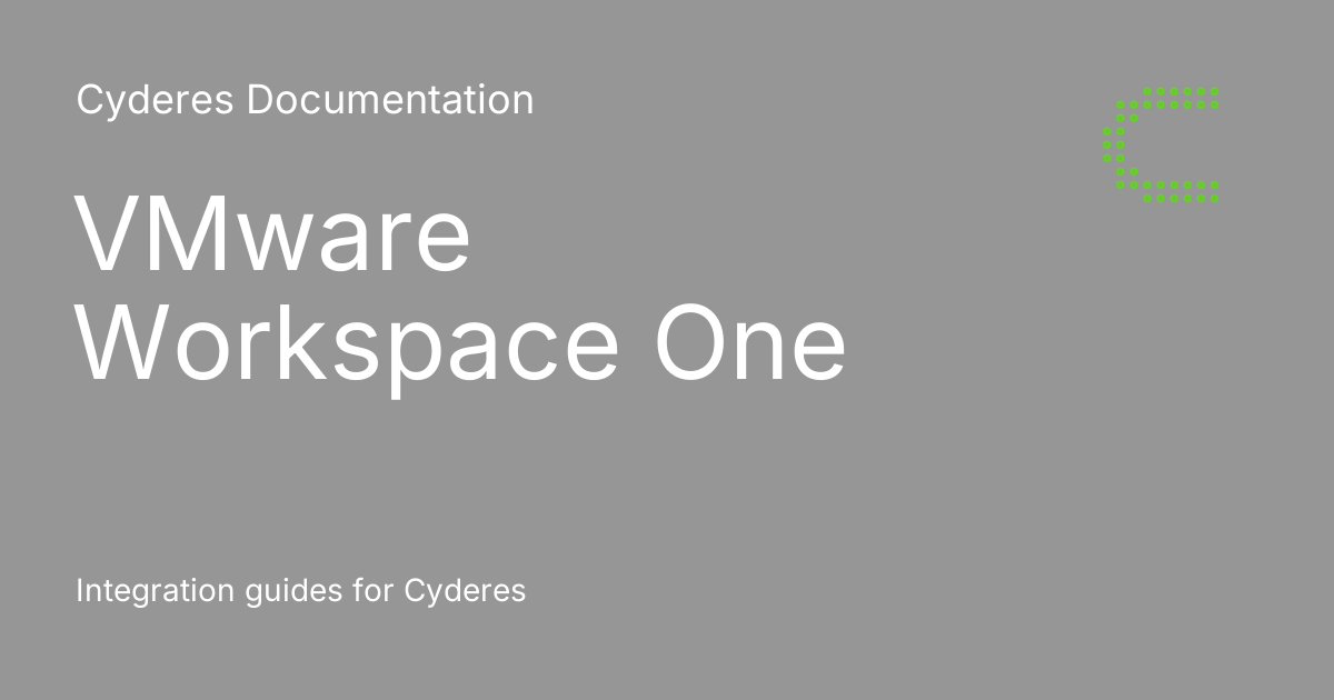 VMware Workspace One - Cyderes Documentation