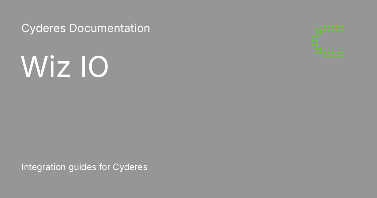 Wiz IO - Cyderes Documentation Wiz IO - Cyderes Documentation