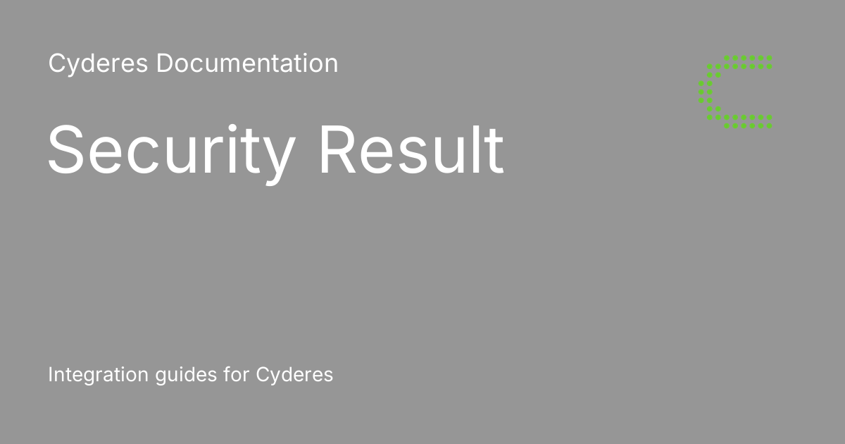 Security Result - Cyderes Documentation